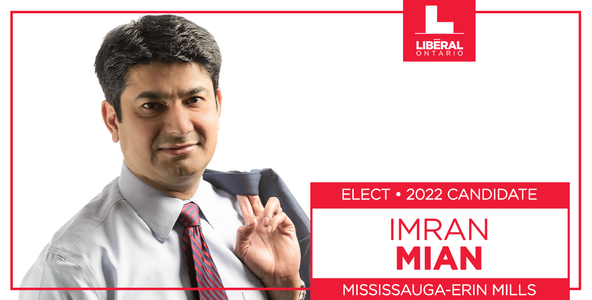 Liberals in Mississauga-Erin Mills Nominate Imran Mian as 2022 Ontario Liberal Party Candidate ...
