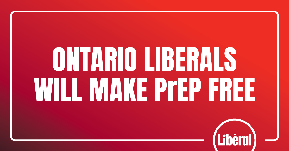 Ontario Liberals will expand OHIP access for PrEP and other HIV ...
