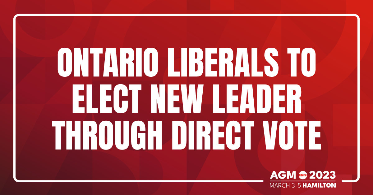 Ontario Liberals to Elect New Leader Through Direct Vote – Ontario ...