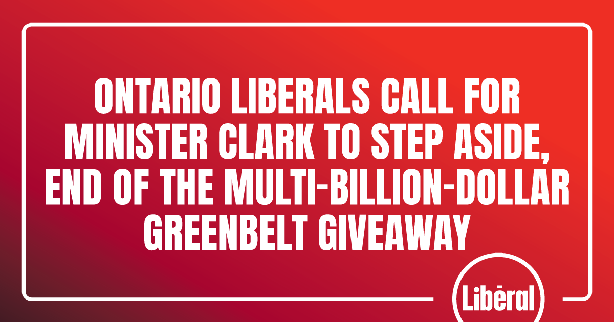 Ontario Liberals Call for Minister Clark to Step Aside, End of the Multi-Billion-Dollar ...